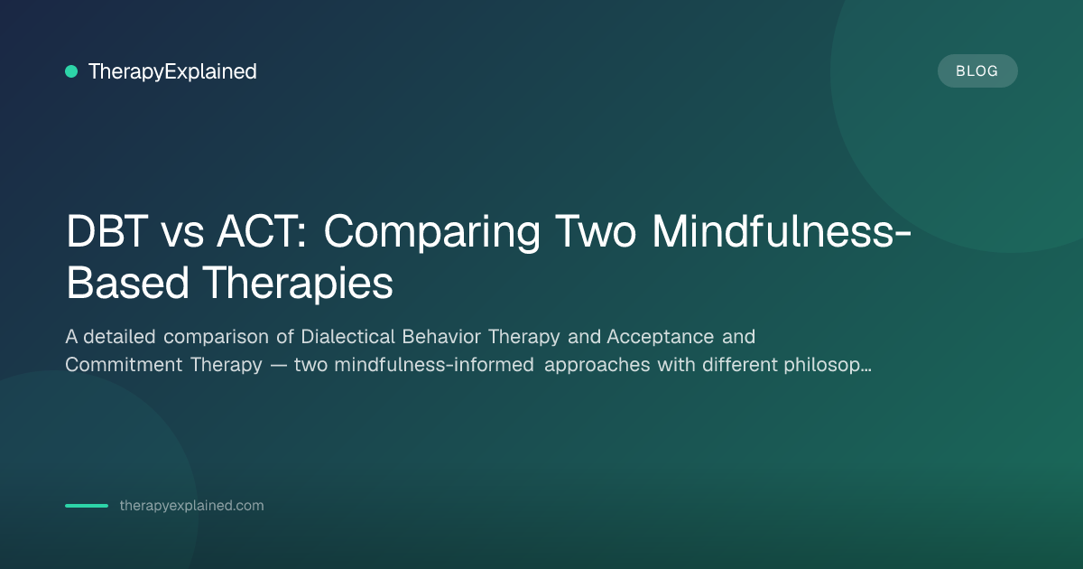 DBT vs ACT | Compare | TherapyExplained
